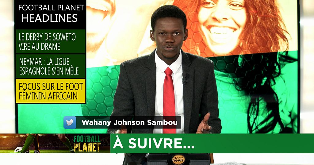 This week's football planet at a glance | Africanews
