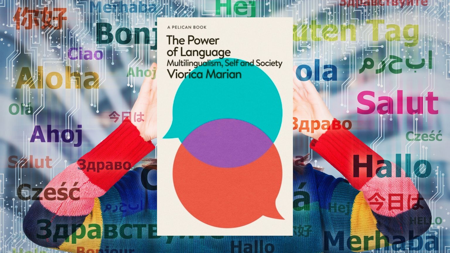‘The Power of Language’: 5 ways multilingual brains work differently ...