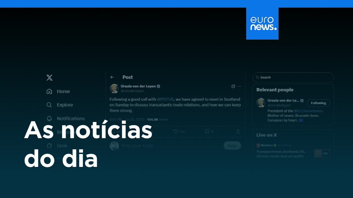Vídeo. As notícias do dia | 27 julho 2025 - Noite | Euronews